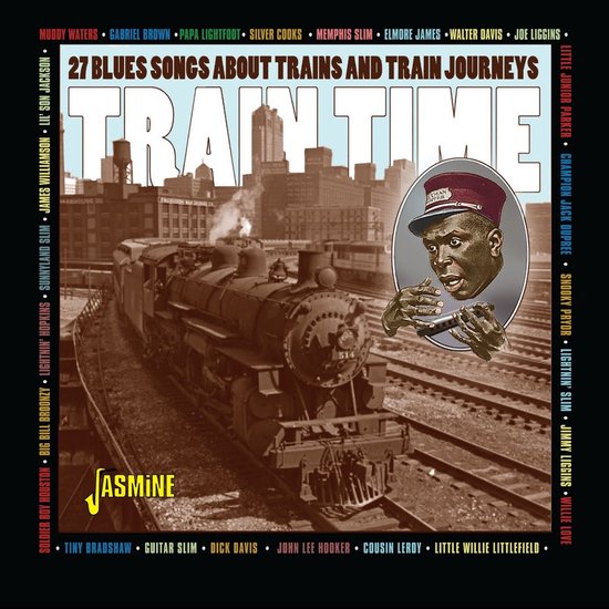 Various Artists - Train Time. 27 Blues Songs About Trains And Train (CD ...