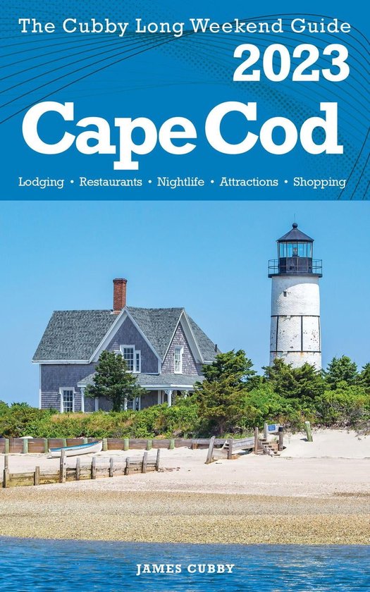 Cape Cod Cubby 2023 Long Weekend Guide (ebook), James Cubby ...