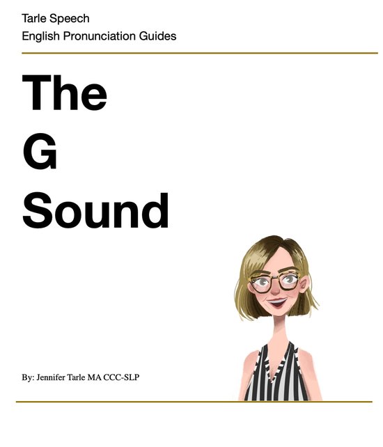 Tarle Speech Pronunciation Guides - The G Sound (ebook), Jennifer Tarle ...