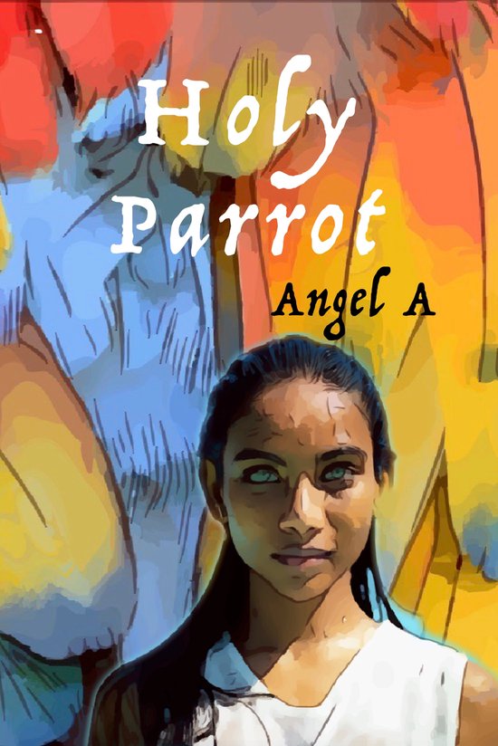 Holy Parrot (ebook), Angel A | 1230005713967 | Boeken | bol.com