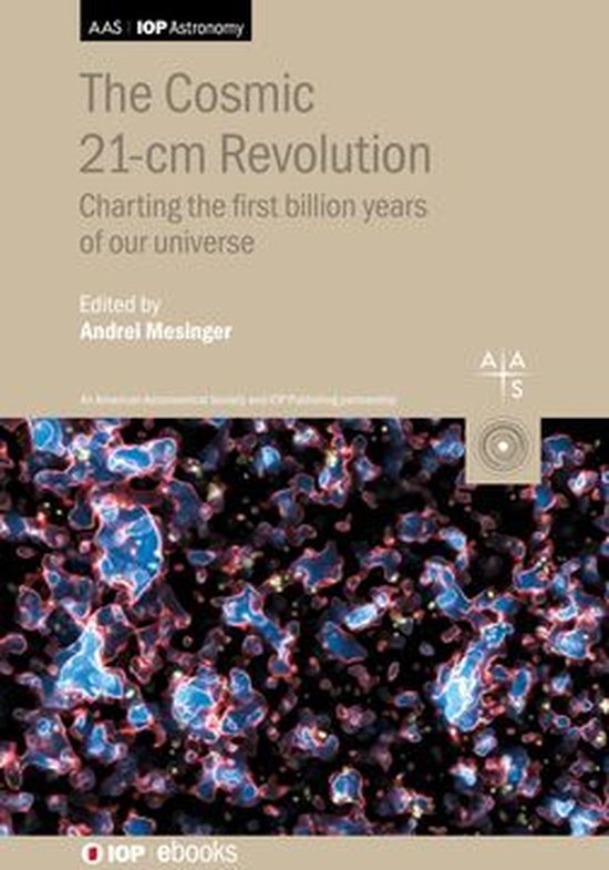 AAS-IOP Astronomy - The Cosmic 21-cm Revolution (ebook), Associate ...