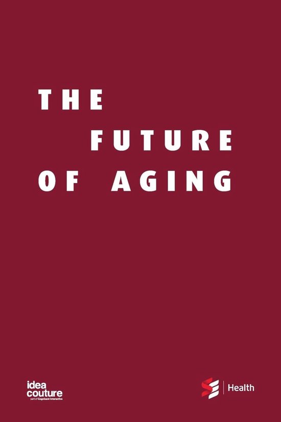 The Future of Aging (ebook), Shirlee Sharkey | 9780973081633 | Boeken | bol