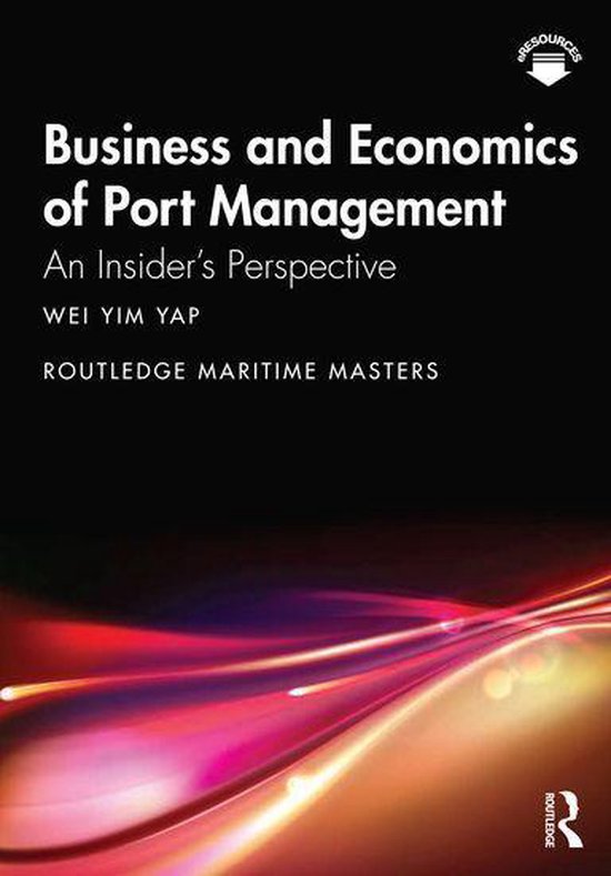 Routledge Maritime Masters - Business and Economics of Port Management ...