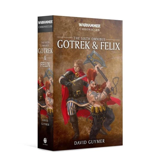 Gotrek and Felix: The Sixth Omnibus, David Guymer | 9781800260047 ...