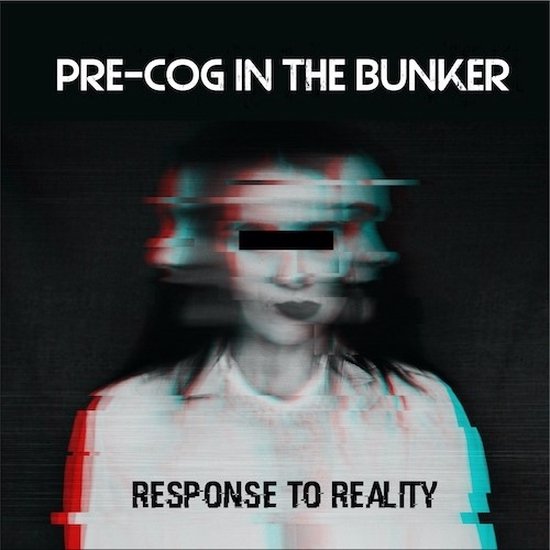 Pre-Cog In The Bunker - Response To Reality (CD), Pre-Cog In The Bunker ...