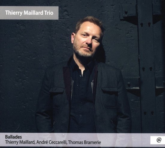 Thierry Maillard & André Ceccarelli - Ballades (CD), Thierry Maillard ...