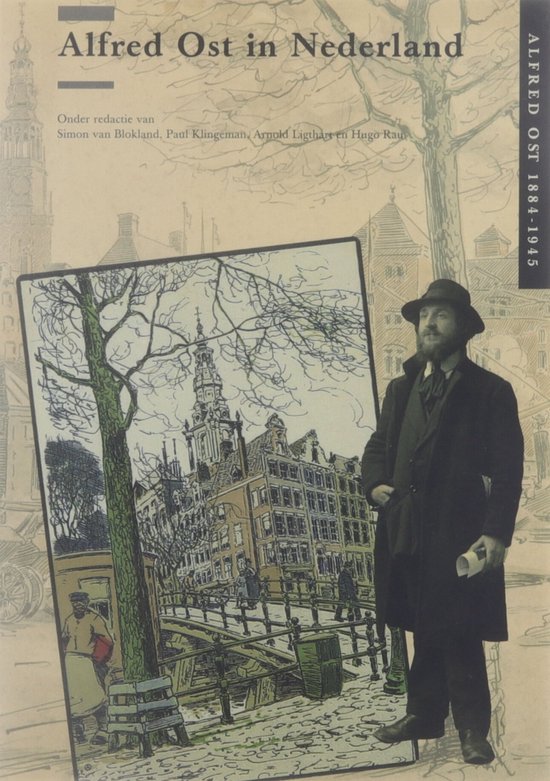 Alfred Ost in Nederland, Simon van Blokland | 9789053660133 | Boeken | bol