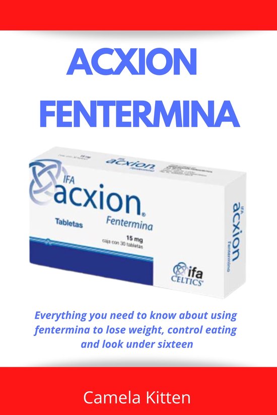 ACXION FENTERMINA (ebook), Camela Kitten | 1230006013615 | Boeken | bol.com