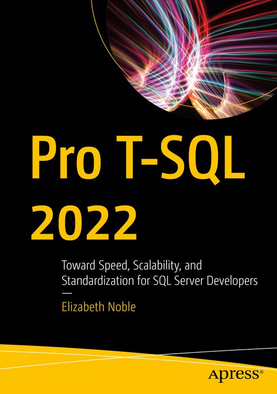 Pro T-SQL 2022 | 9781484292556 | Elizabeth Noble | Boeken | bol.com