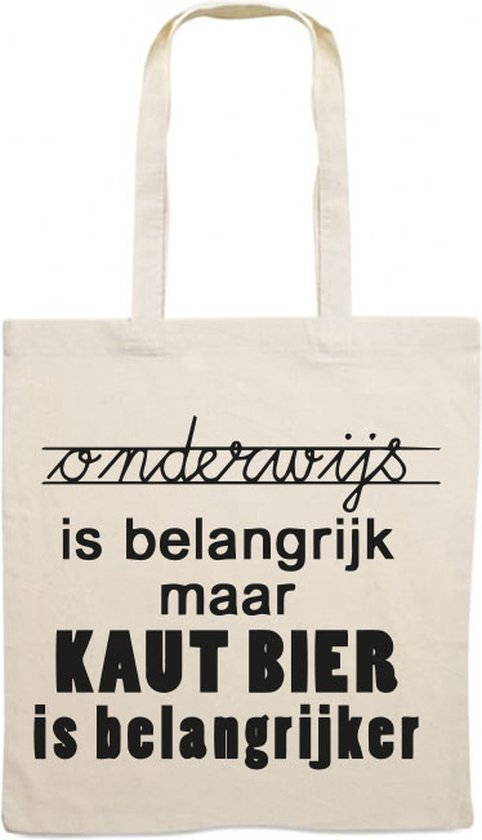 Onderwijs is belangrijk maar KAUT bier is belangrijker | School | Taal ...
