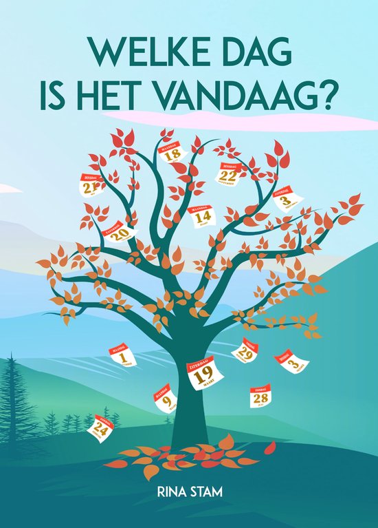 Welke dag is het vandaag? (ebook), Rina Stam | 9789090358918 | Boeken ...