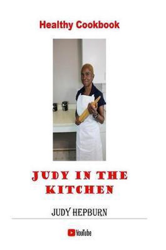 Judy In The Kitchen, Judy Karen Hepburn | 9781986941914 | Boeken | bol.com