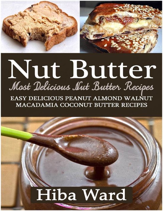 Nut Butter (ebook), Hiba Ward | 9781329094260 | Boeken | bol.com