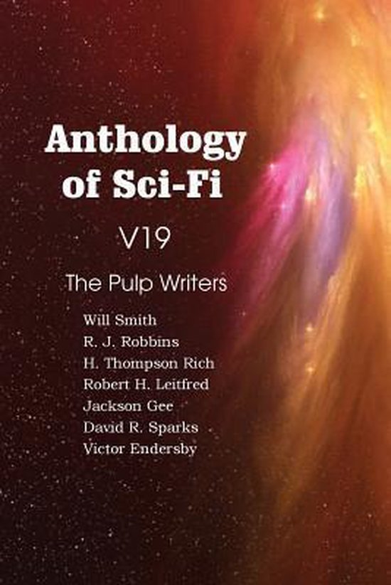 Anthology of Sci-Fi V19, the Pulp Writers, David R Sparks ...