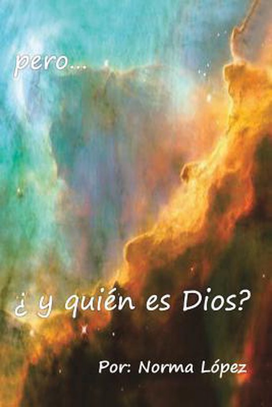 Pero... y Quien Es Dios?, Norma Lopez | 9781463354640 | Boeken | bol