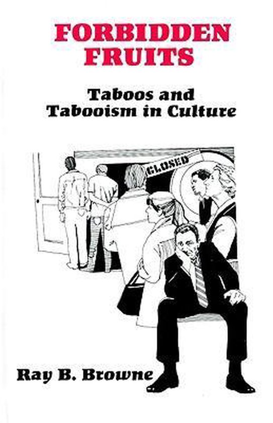 Forbidden Fruits:Taboos & Tabooism in Culture | 9780879722555 | Browne ...