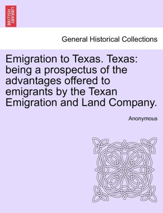 Emigration to Texas. Texas | 9781240923557 | Anonymous | Boeken | bol