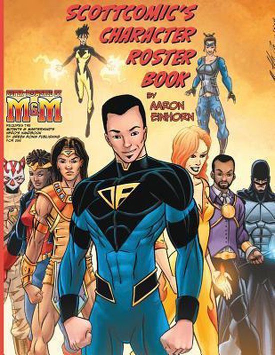 Scottcomics Character Roster Book, Aaron Einhorn | 9780989605120 ...