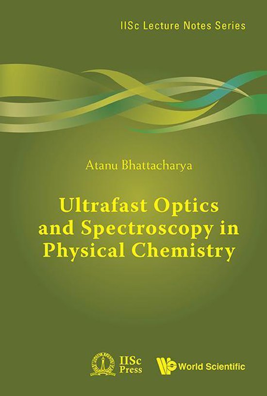 Iisc Lecture Notes Series 6 - Ultrafast Optics And Spectroscopy In ...