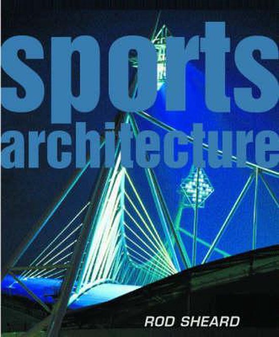 Sports Architecture | 9780419212201 | Rod Sheard | Boeken | bol