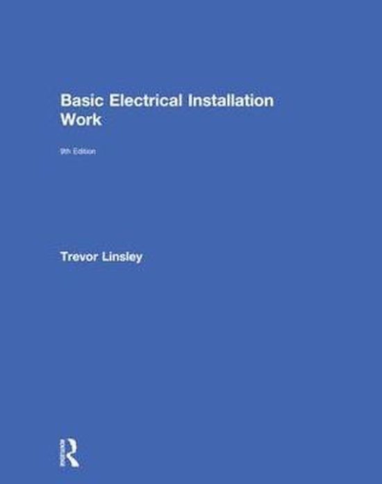 Basic Electrical Installation Work, Trevor Linsley | 9781138603233 | Boeken | bol