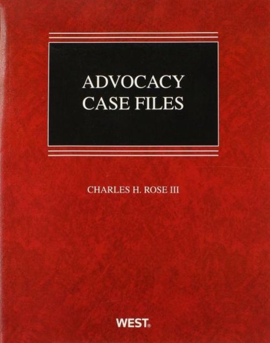 Advocacy Case Files | 9780314268181 | Charles H. Rose III | Boeken ...