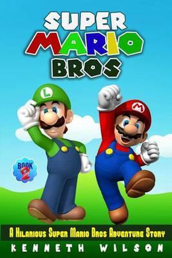 Super Mario Bros (Book 2), Kenneth Wilson | 9781539169055 | Boeken | bol