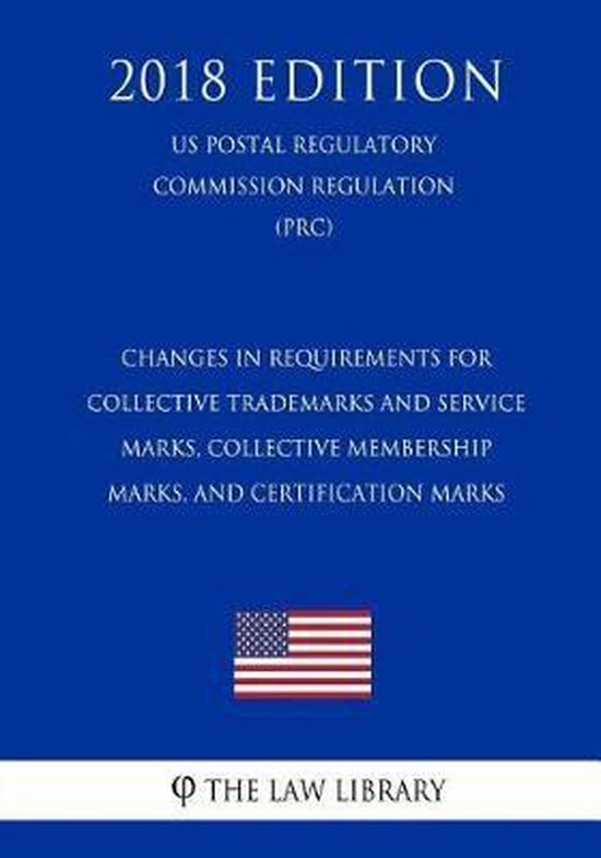 Changes in Requirements for Collective Trademarks and Service Marks ...