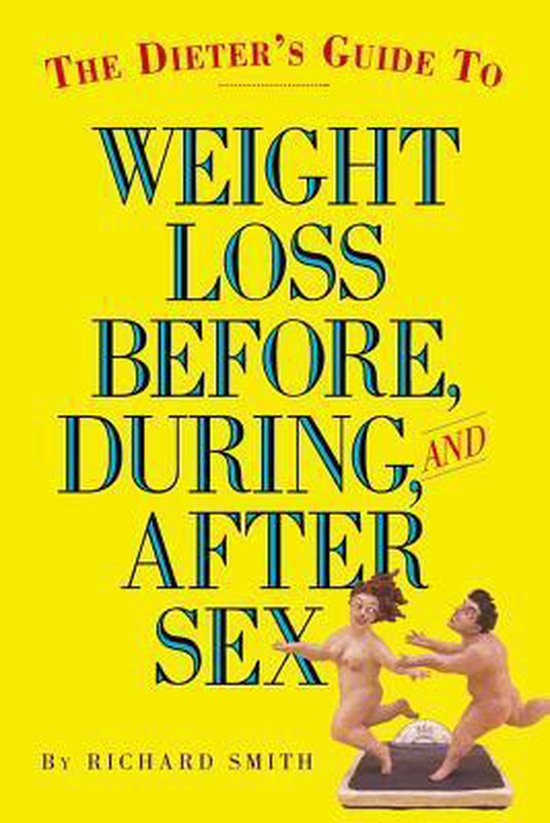Dieters Guide To Weight Loss Before During And After Sex Richard