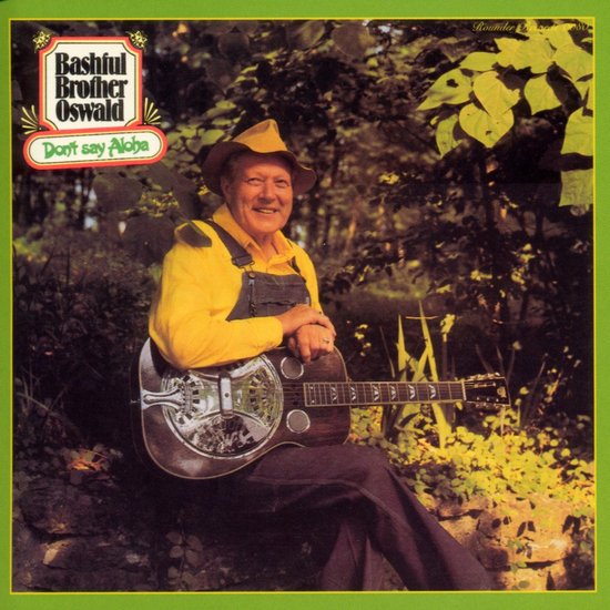 Bashful Brother Oswald - Don't Say Aloha (CD), Bashful Brother Oswald ...
