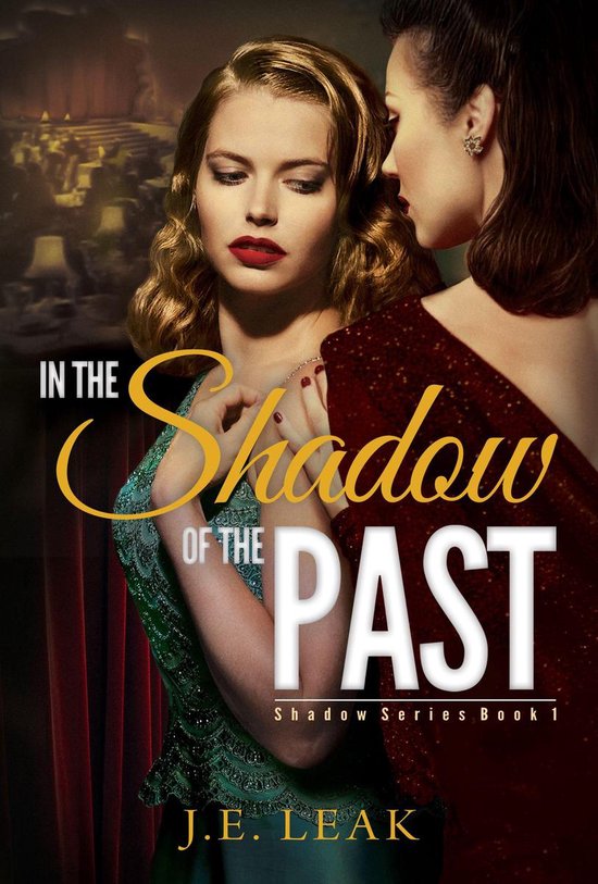 Shadow Series 1 - In the Shadow of the Past (ebook), J.E. Leak | 9781955294003 | Boeken | bol.com