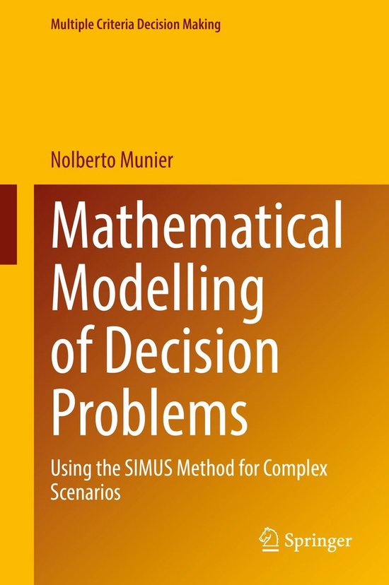 Multiple Criteria Decision Making - Mathematical Modelling of Decision ...