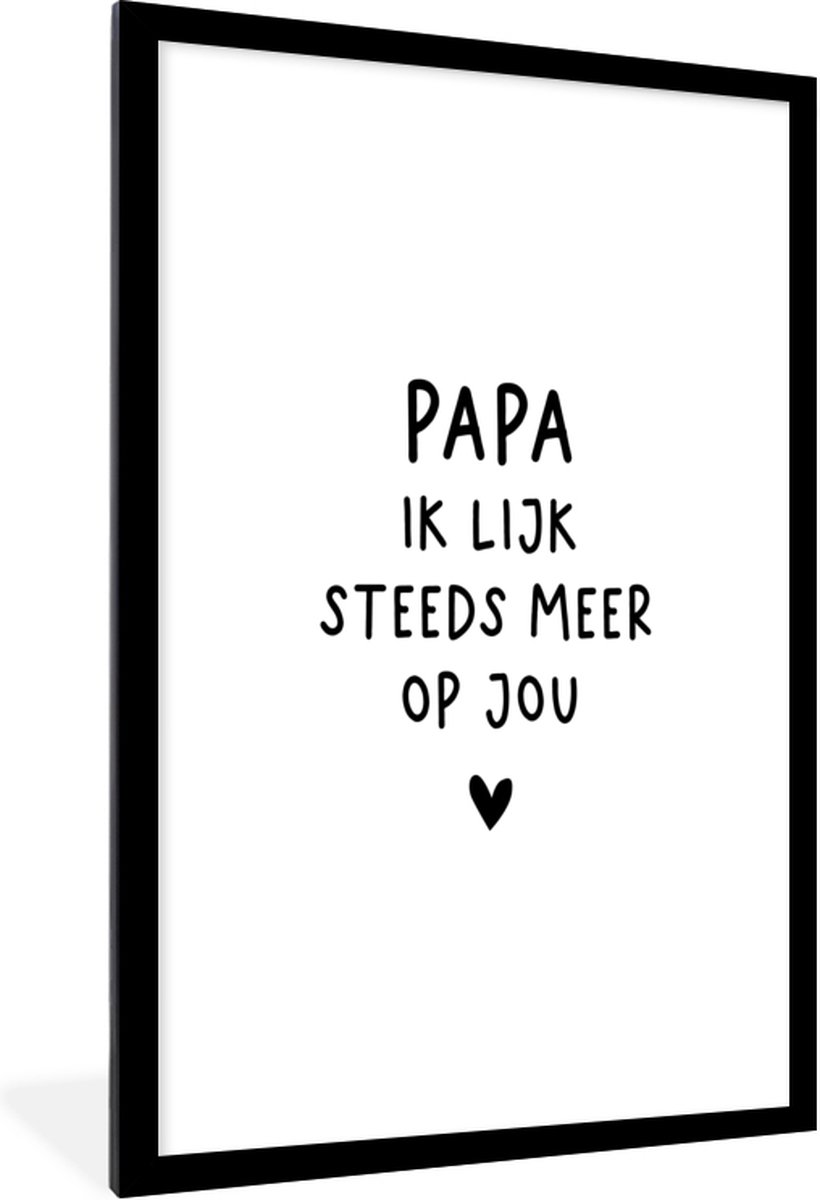 Fotolijst incl. Poster - Spreuken - Papa - Papa ik lijk steeds meer op ...