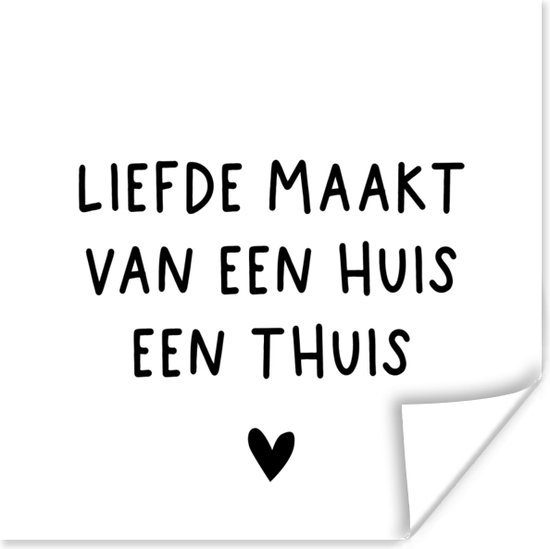 Poster Liefde maakt van een huis een thuis - Spreuken - Quotes - 30x30 ...