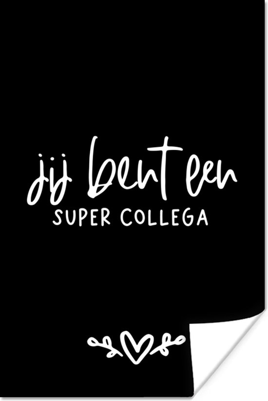Poster Spreuken - Jij bent een super collega - Collega - Quotes - 20x30 ...