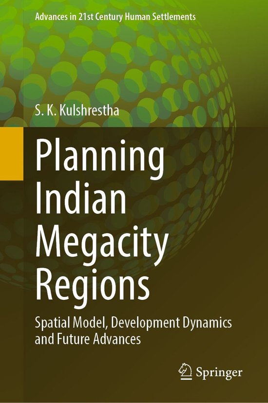 Advances in 21st Century Human Settlements - Planning Indian Megacity ...