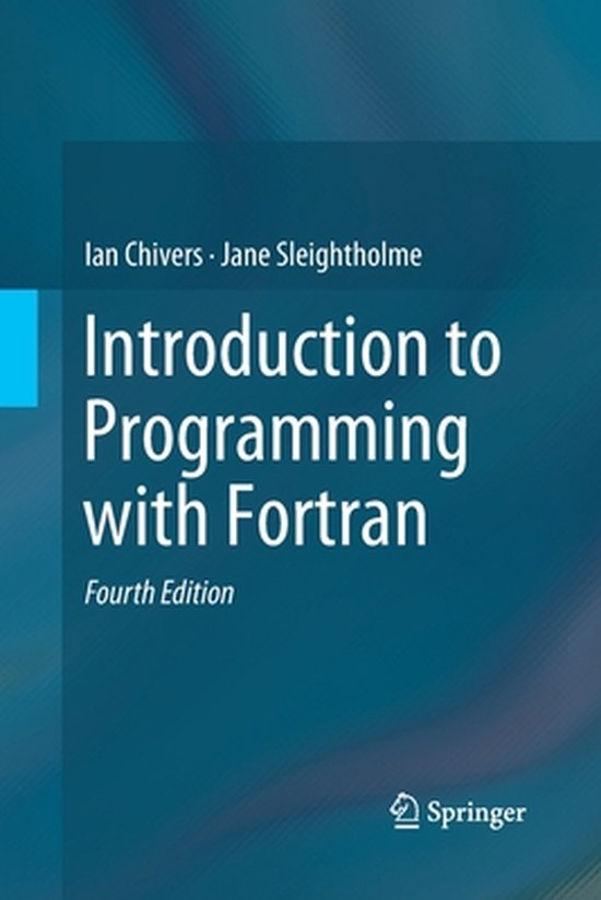 Introduction to Programming with Fortran | 9783030092481 | Ian D Chivers | Boeken | bol.com
