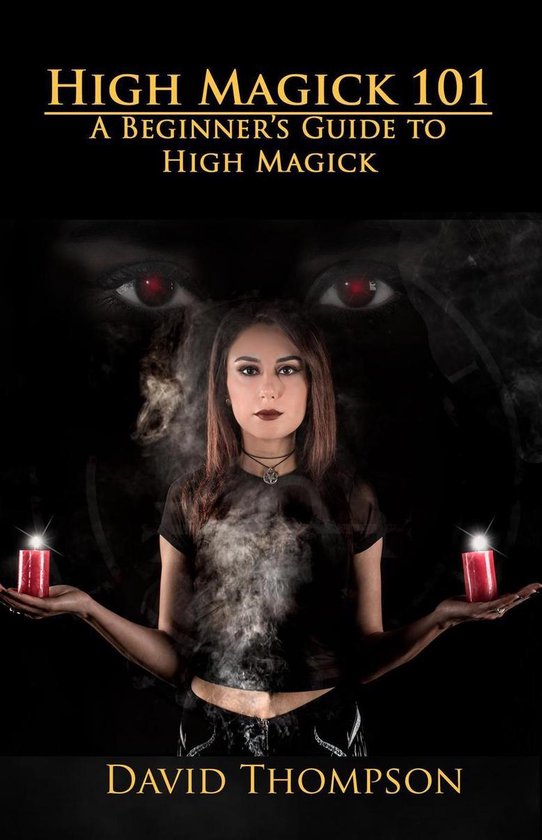 High Magick 1 - High Magick 101: A Beginner's Guide To High Magick ...