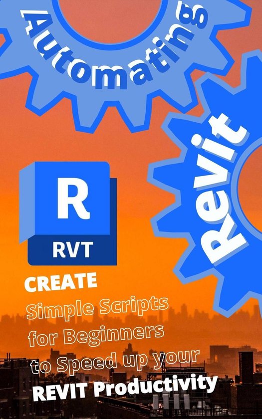 Automating Revit 1 - AUTOMATING REVIT 1: Create- Simple Scripts for Beginners to Speed... | bol