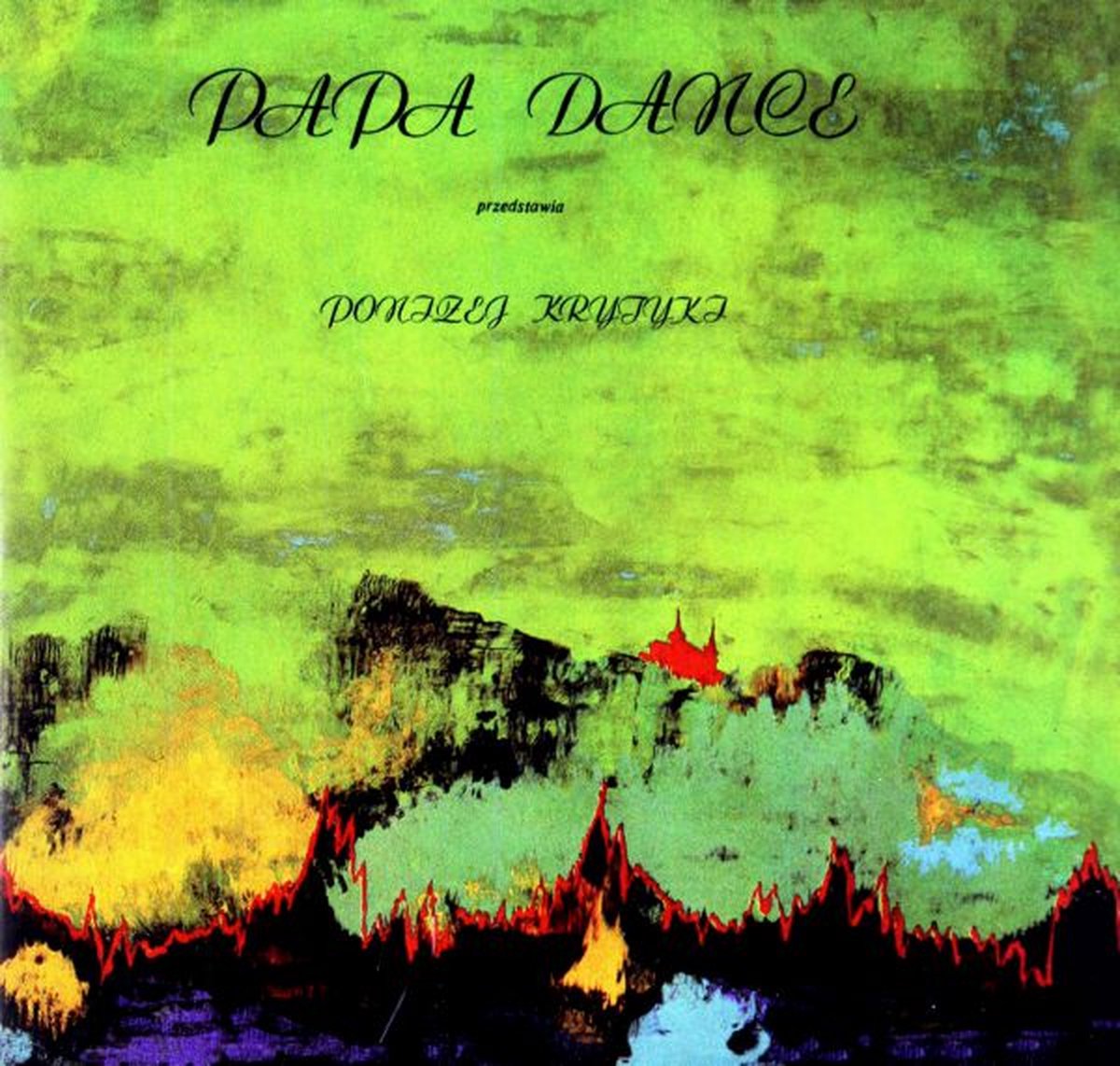 Papa Dance: Poniżej Krytyki [CD], Papa Dance | Muziek | bol.com