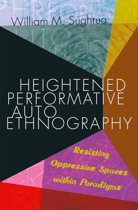 Higher Ed 25 - Heightened Performative Autoethnography (ebook), William ...