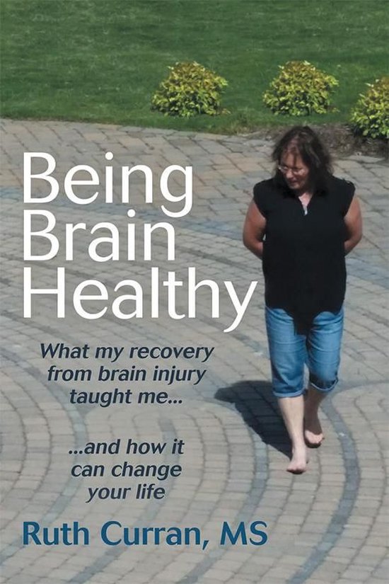 Being Brain Healthy (ebook), Ruth Curran Ms | 9781504354790 | Boeken ...