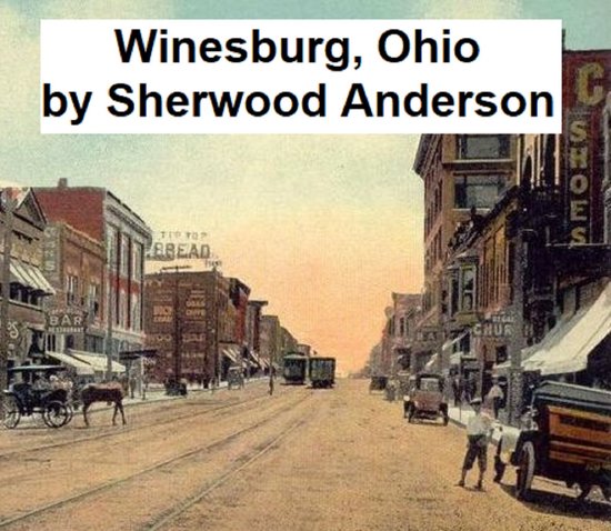 Winesburg, Ohio (ebook), Sherwood Anderson | 9781455338061 | Boeken ...