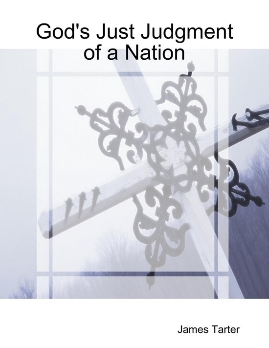 God's Just Judgment of a Nation (ebook), James Tarter | 9781257473045 ...