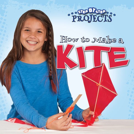 Step-by-Step Projects - How to Make a Kite (ebook), Colleen Hord | 9781643697178 | Boeken | bol.com