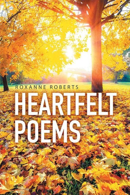 Heartfelt Poems (ebook), Roxanne Roberts | 9781514423356 | Boeken | bol.com