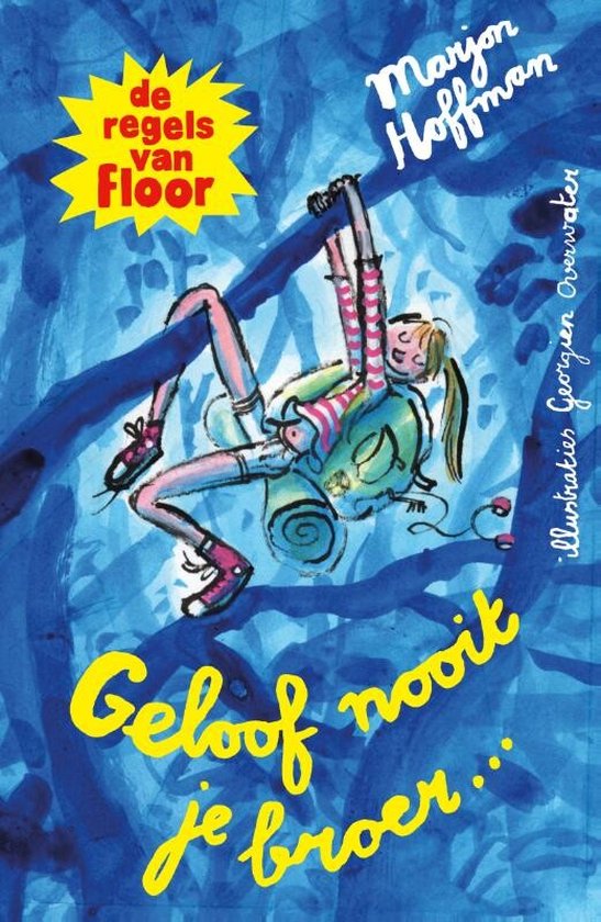 De regels van Floor - Geloof nooit je broer, Marjon Hoffman ...