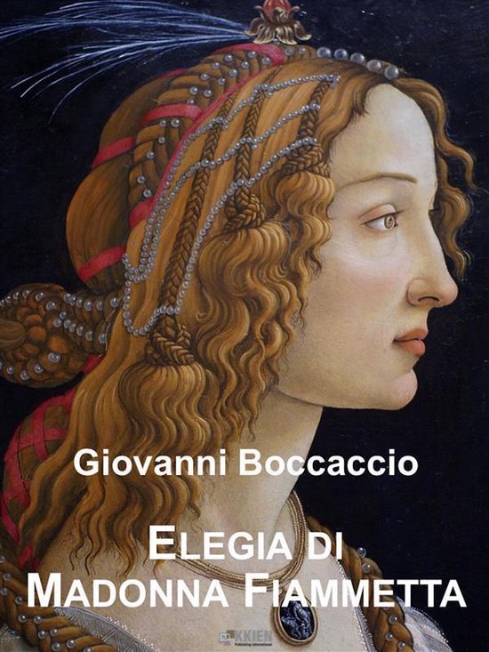 Elegia di Madonna Fiammetta (ebook), Giovanni Boccaccio | 9788899214968 ...