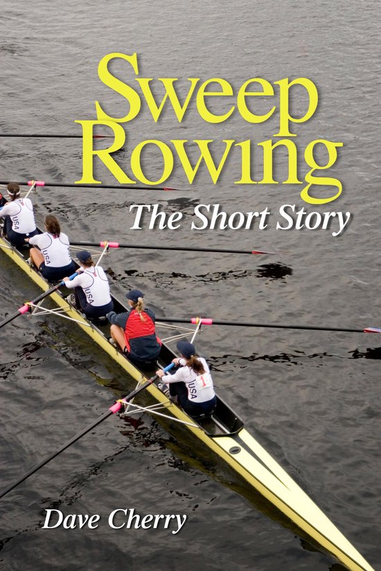 Sweep Rowing (ebook), Dave Cherry | 9781626757356 | Boeken | bol