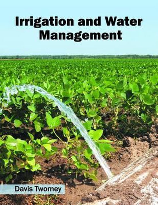 Irrigation and Water Management | 9781682861257 | Boeken | bol.com